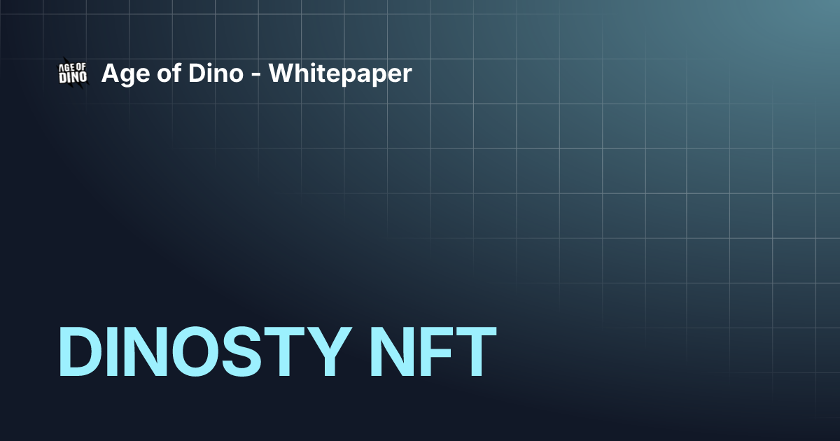 DINOSTY NFT | Age of Dino - Whitepaper
